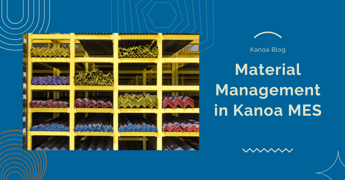 Material Management in Kanoa MES